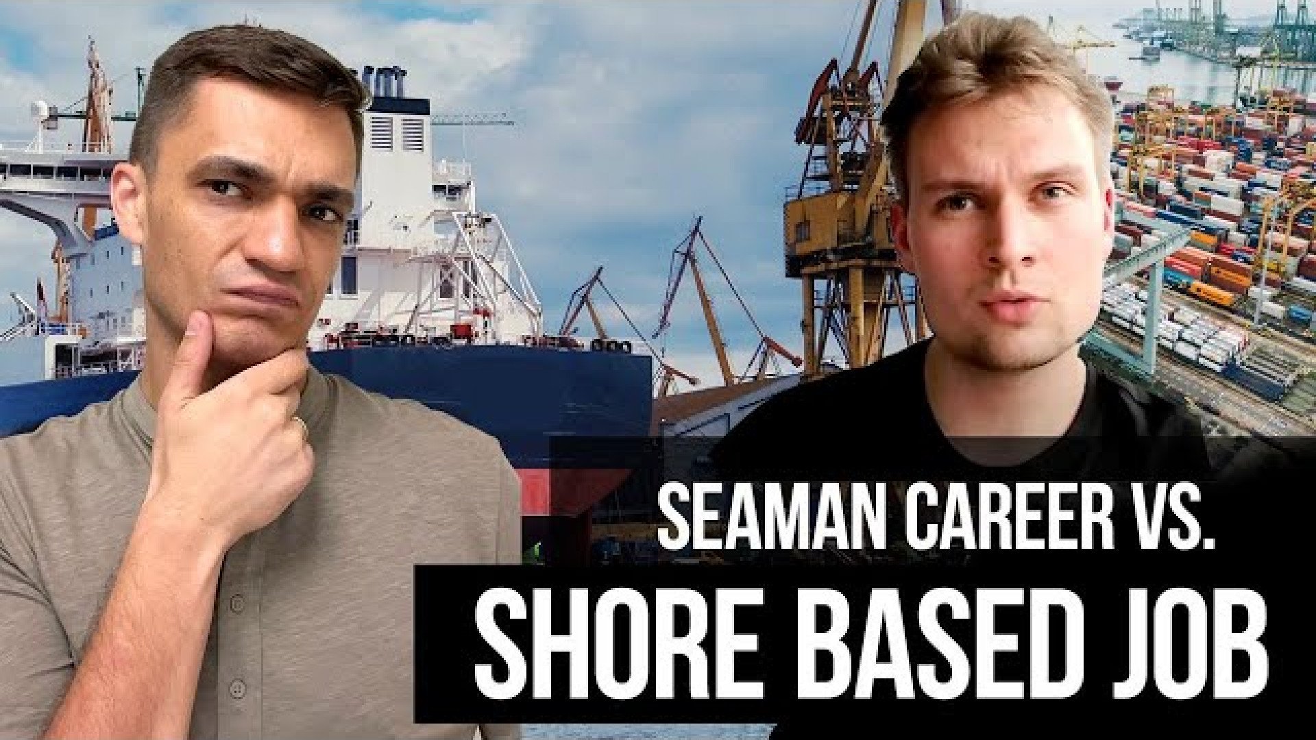 Thrilling Career vs Stable Job? Seaman vs Shore-based Career